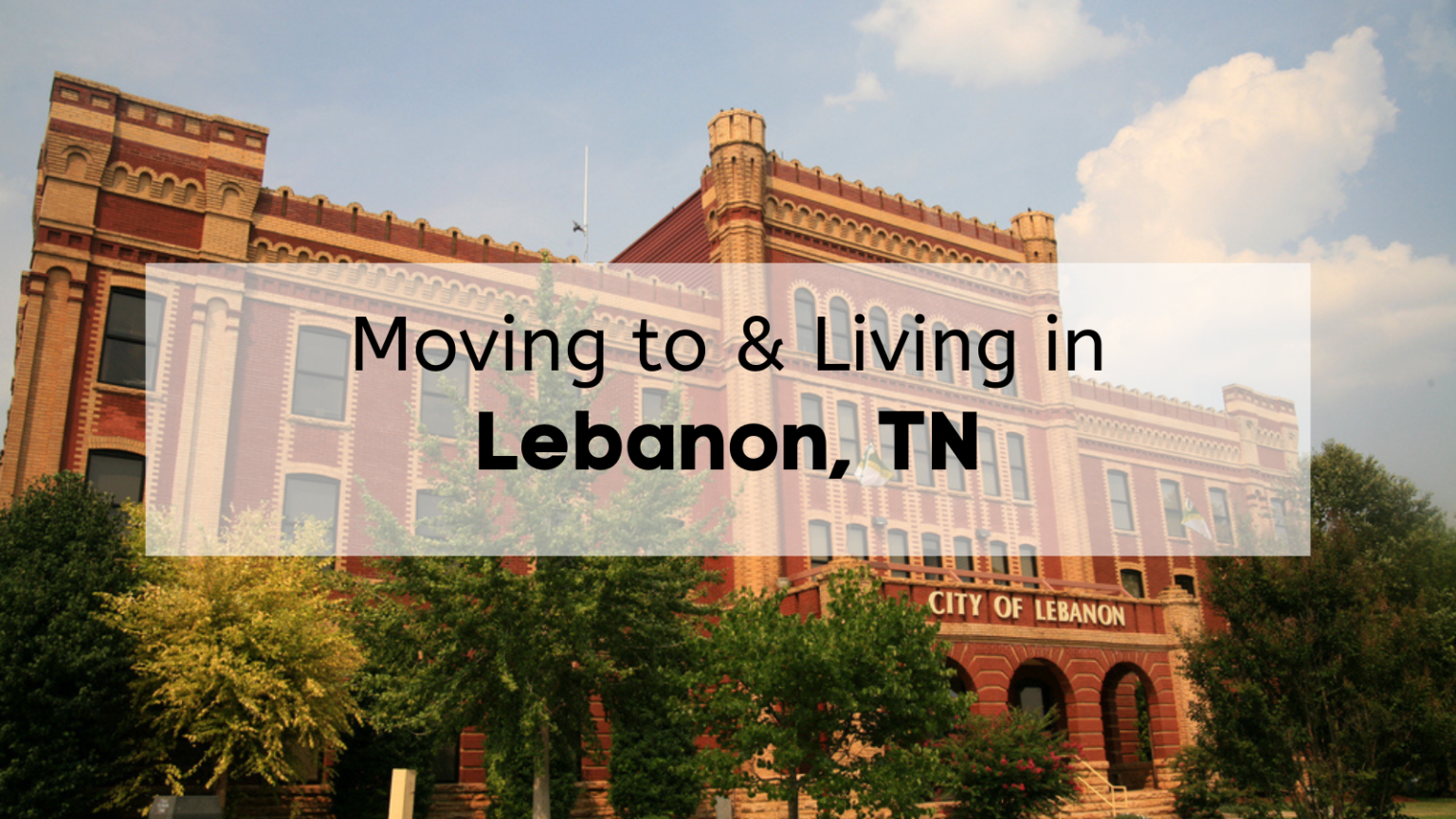 What’s it Like Living in Lebanon TN? 🏡 | Complete Guide to Moving to Lebanon Tennessee