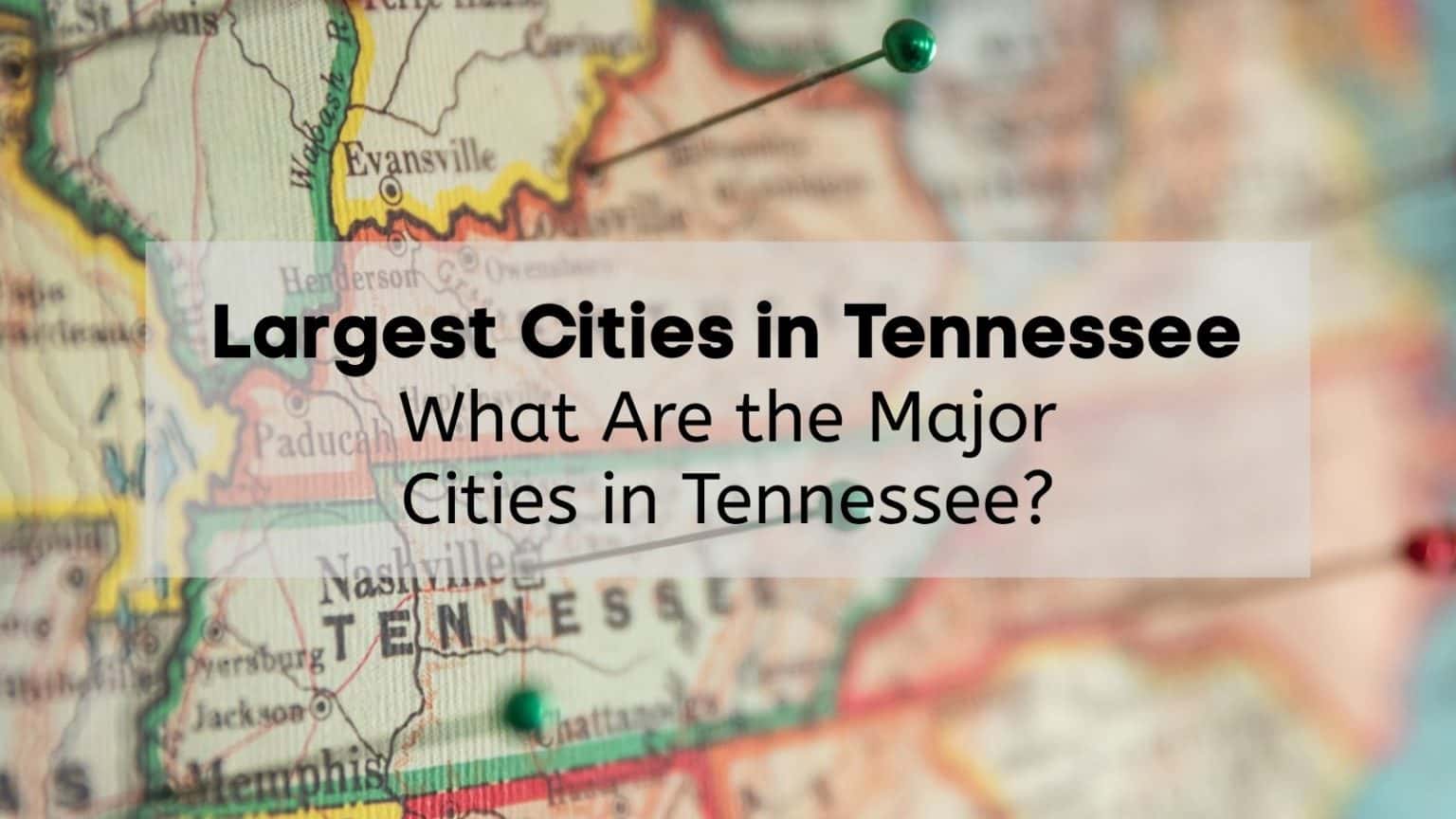 Largest Cities in Tennessee 🏙️ | What Are the Major Cities in Tennessee?